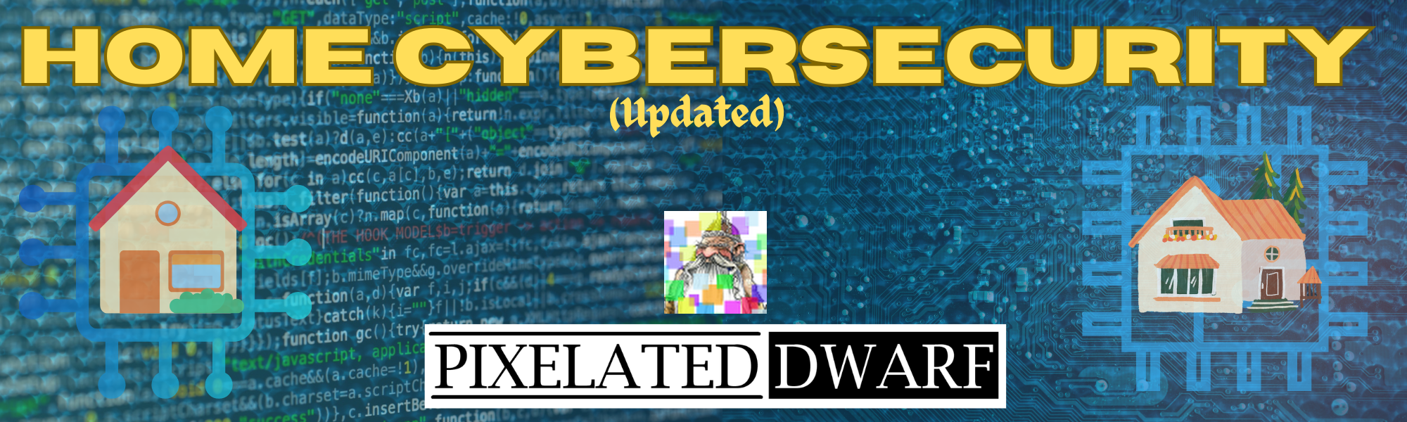 Home Cybersecurity (Updated) - Pixelated Dwarf